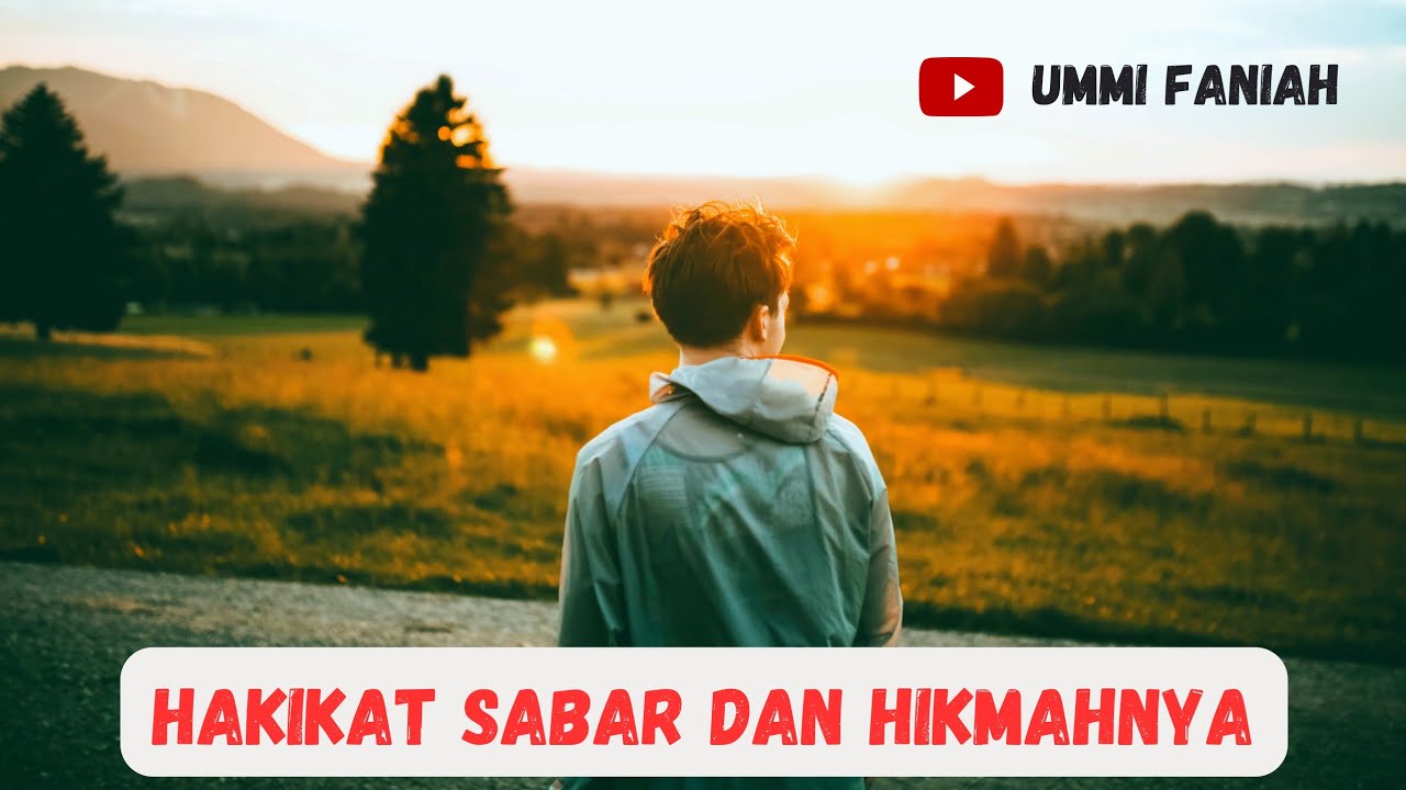 HAKIKAT SABAR DAN HIKMAHNYA - YouTube