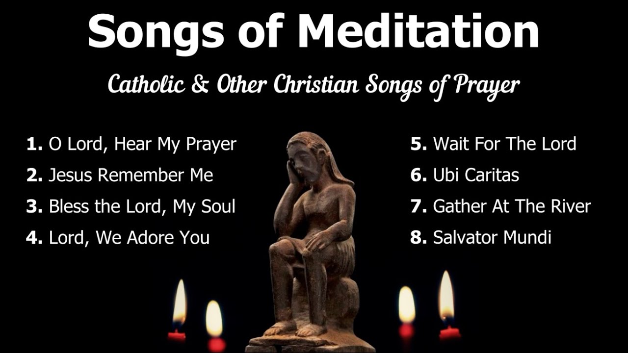 Songs Of Meditation Catholic Morning And Night Prayers Catholic