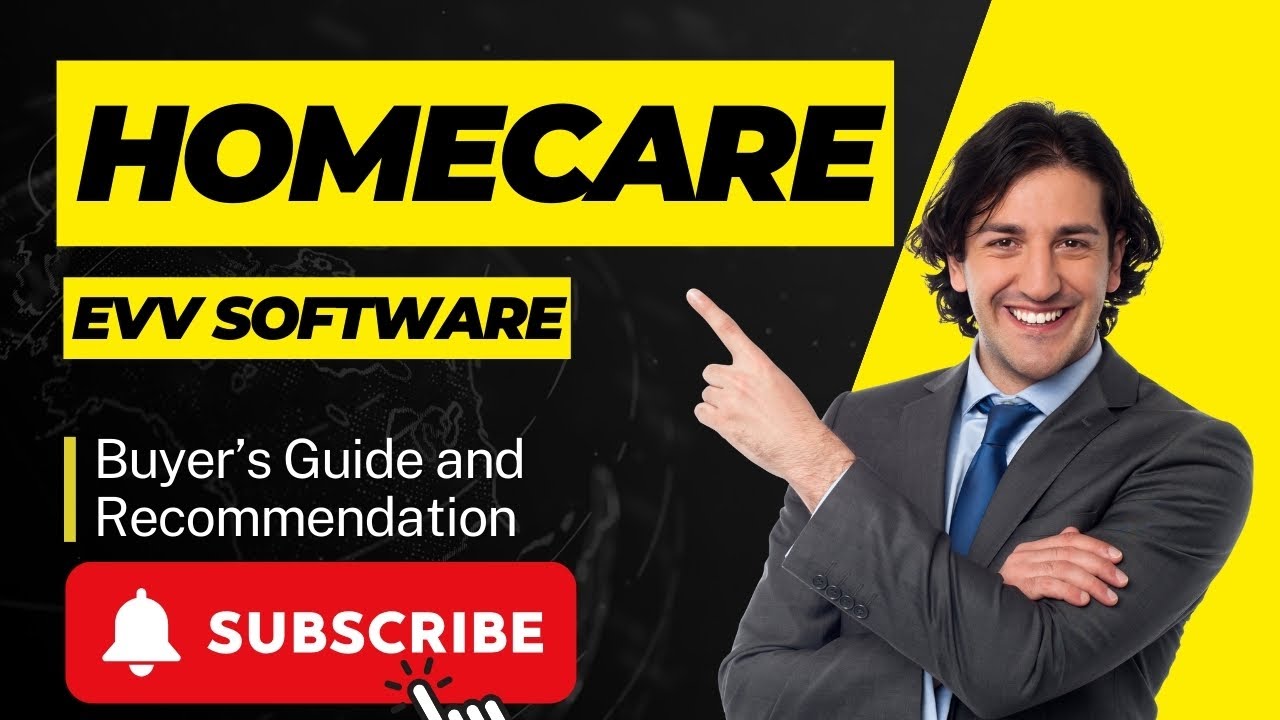 Home Care EVV Software (Buyer's Guide and Recommendation) - YouTube