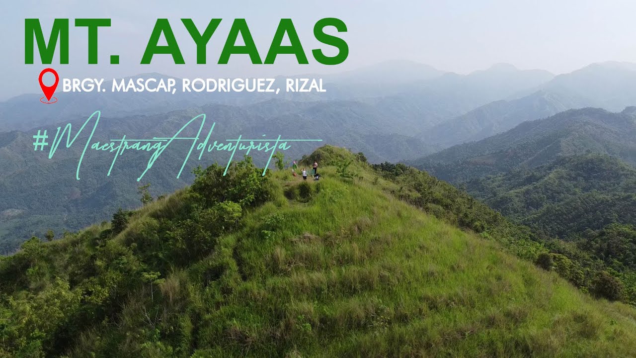 Mt Ayaas I Brgy. Mascap I Rodriguez Rizal - YouTube