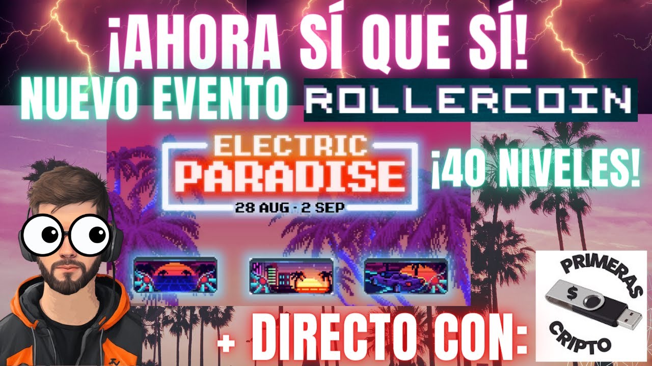 ⚡¡Descubrimos ELECTRIC PARADISE! Nuevo mini evento de ¡40 Niveles! #ROLLERCOIN + Se viene ...