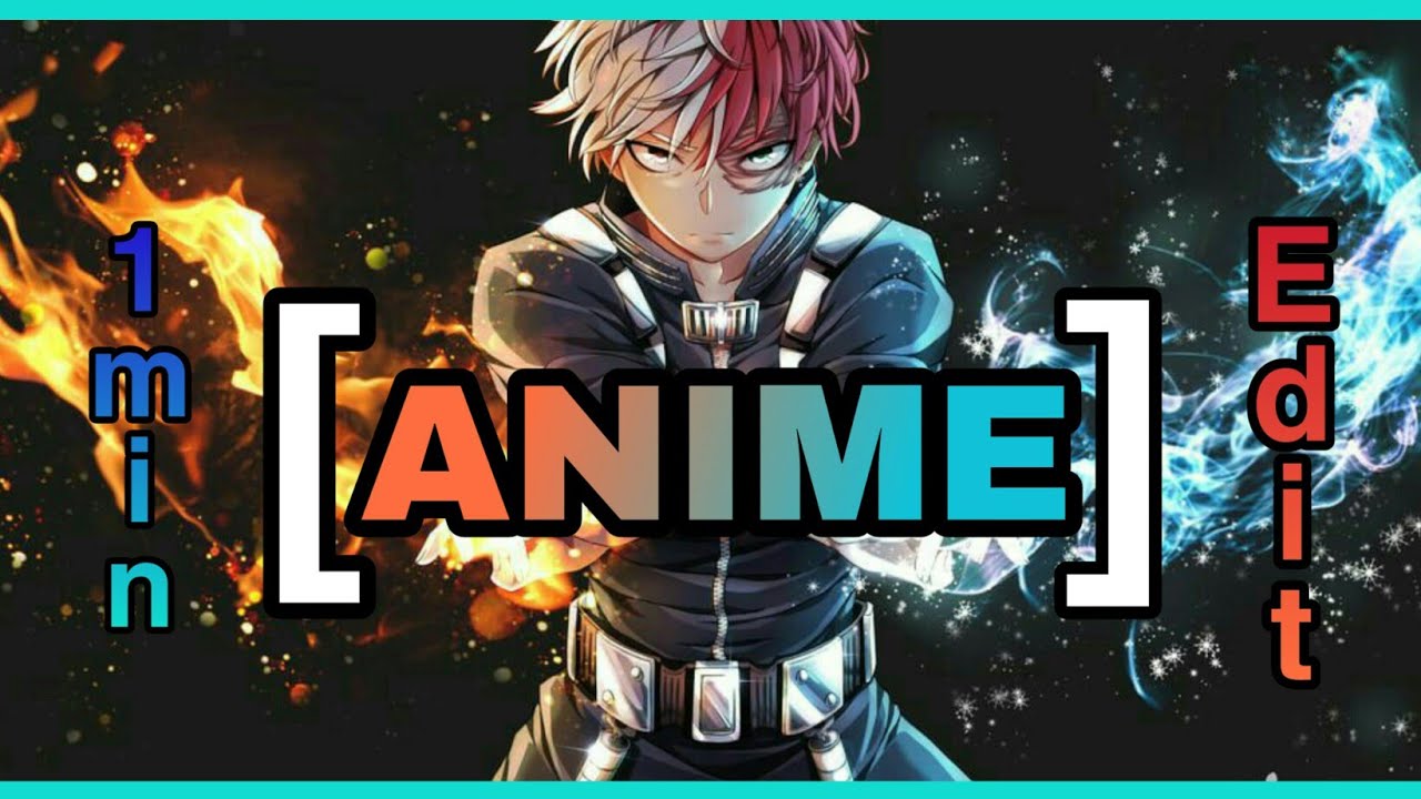 1min Anime (EDIT)丨Anime transition[EDIT]丨1min edits丨1min AMV丨Anime AMV ...