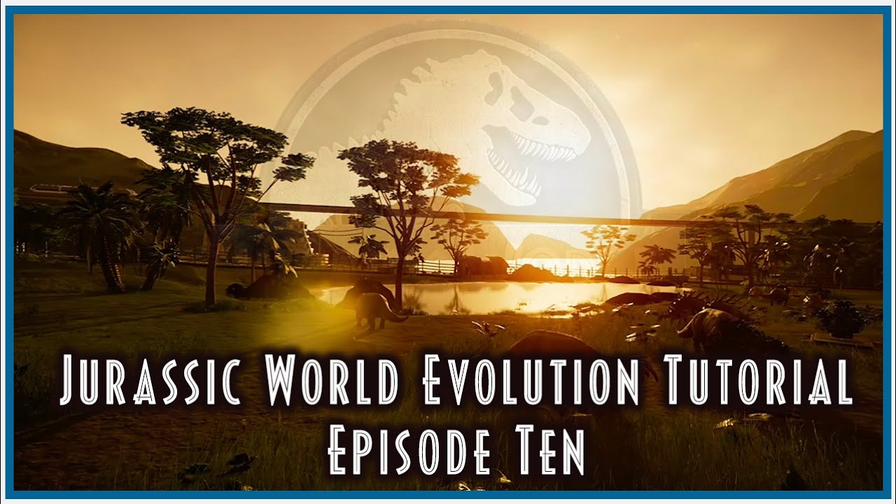 Return To Jurassic World | A Jurassic World Evolution Tutorial ...