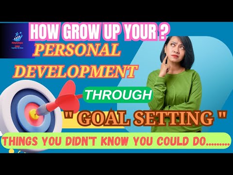 How Grow up your? Personal Development through Goal Setting|| Things ...
