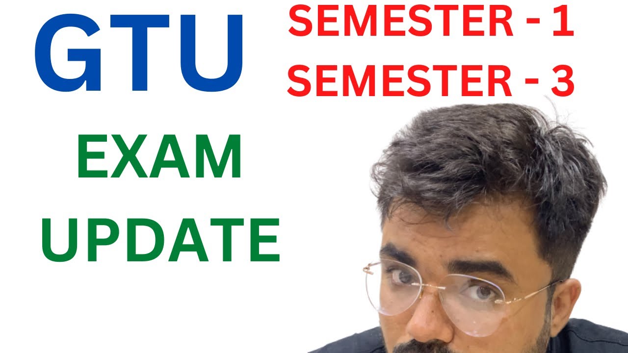 GTU | Semester-3 | Semester-1 | Exam update - YouTube