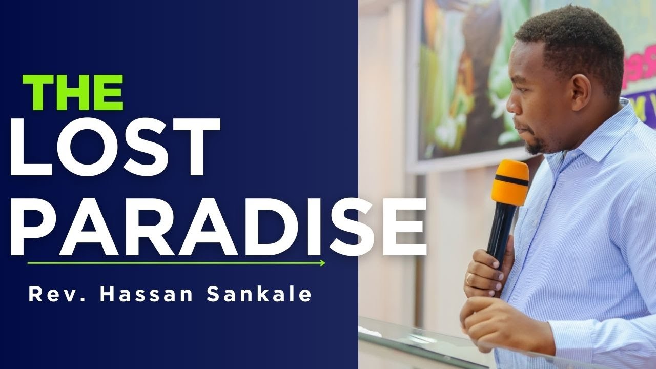 THE PARADISE LOST - REV HASSAN SANKALE || Called To Greatness - YouTube