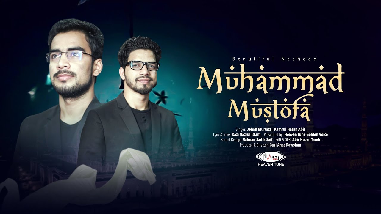 Beautiful Islamic Nasheed | Muhammad Mustofa | Jehan Murtaza | Kamrul ...
