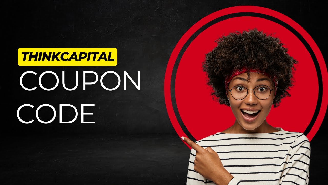 Think Capital Coupon Code 25% OFF | June 2025 Discount - YouTube