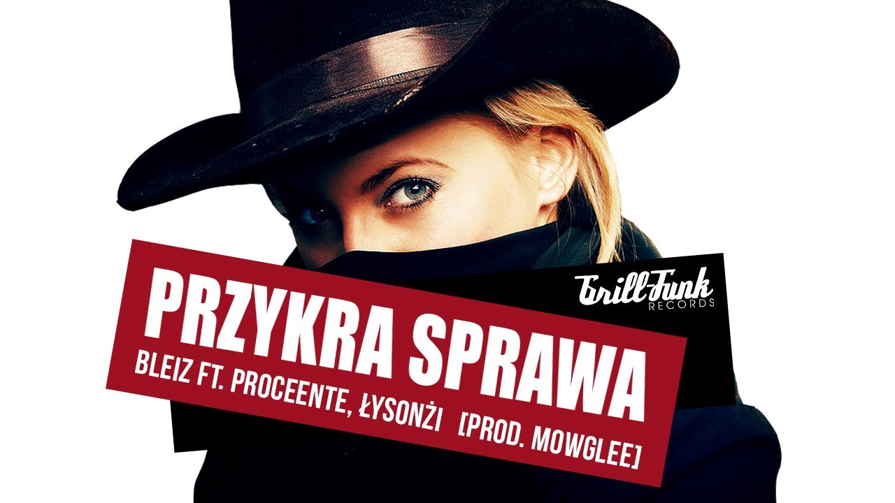 Bleiz x Proceente x Łysonżi - Przykra Sprawa [prod. Mowglee] - YouTube