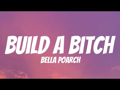 Build A Bitch (Lyrics) - Bella Poarch - YouTube