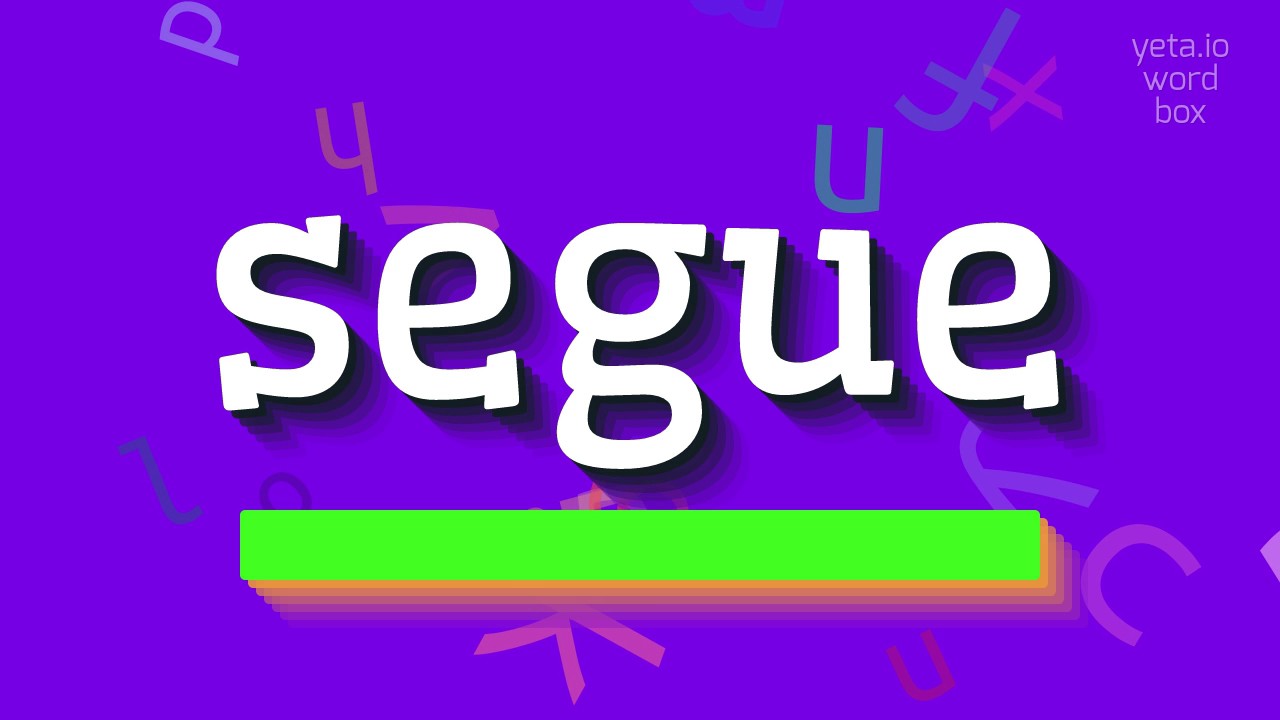 How to say "segue"! (High Quality Voices) - YouTube