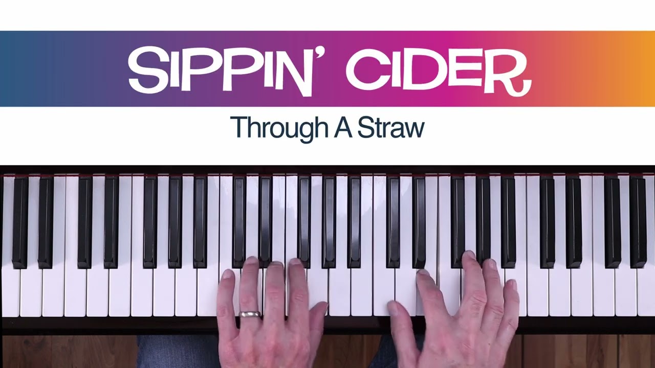 Sippin' Cider Through a Straw | Easy Piano Sheet Music - FREE! - YouTube