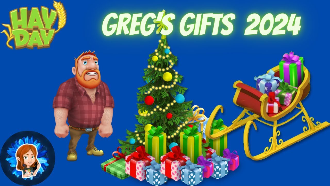 Greg’s gifts 2024 | Hay Day - YouTube
