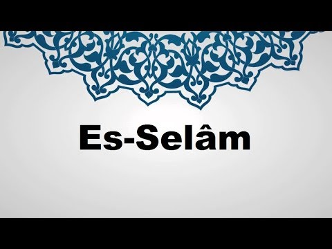 Es-Selam İsmi Şerifinin Anlamı Faziletleri ve Zikri | Kayıp Dualar