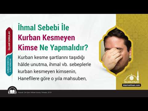 Vaktinde kurban kesmeyen kişi kurban borcunu nasıl öder?