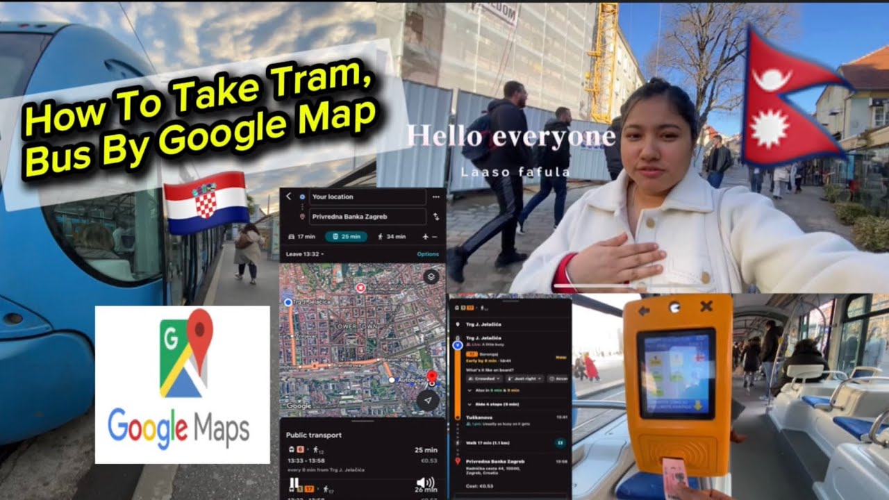 How to get tram and bus by google map in Croatia 🇭🇷🇳🇵 - YouTube