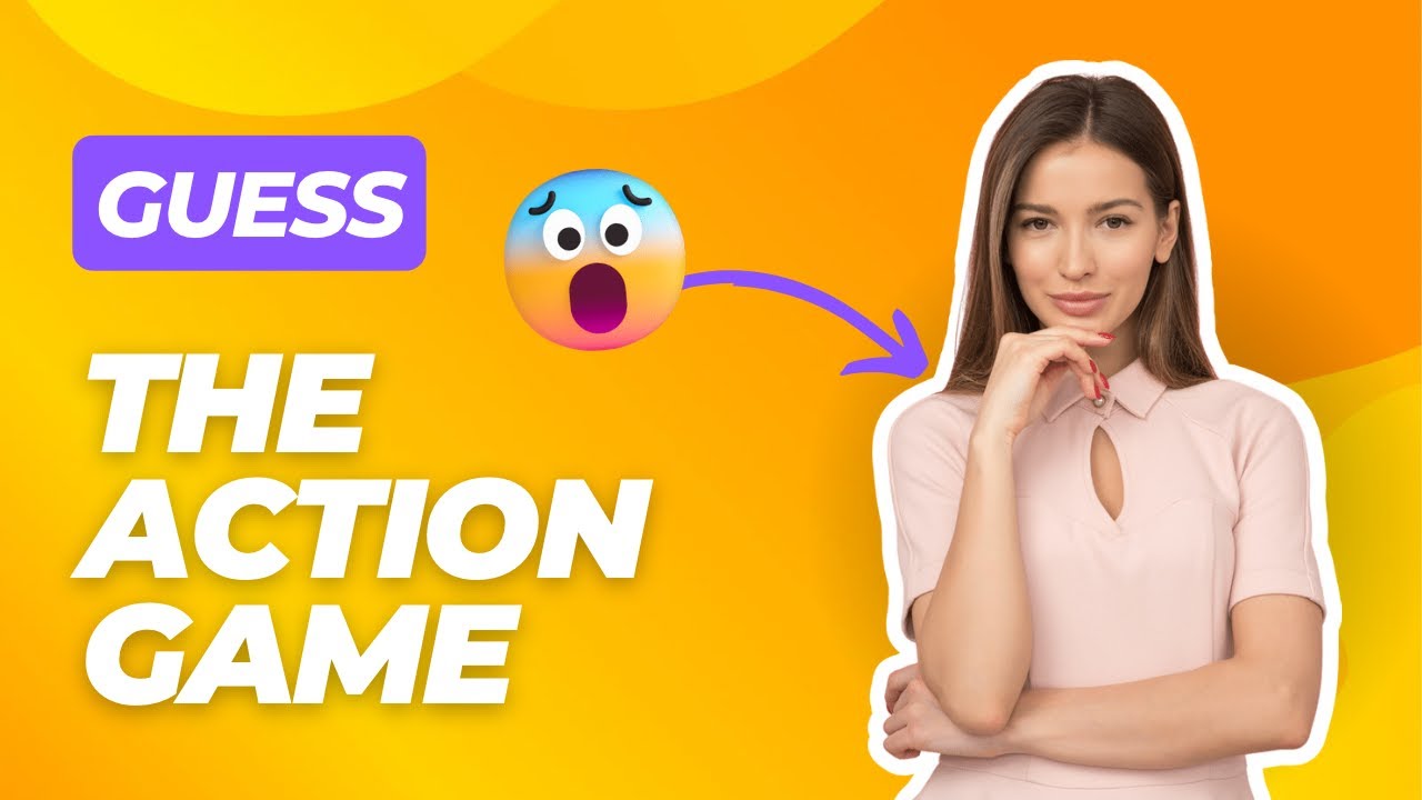 Guess The Action Game - YouTube