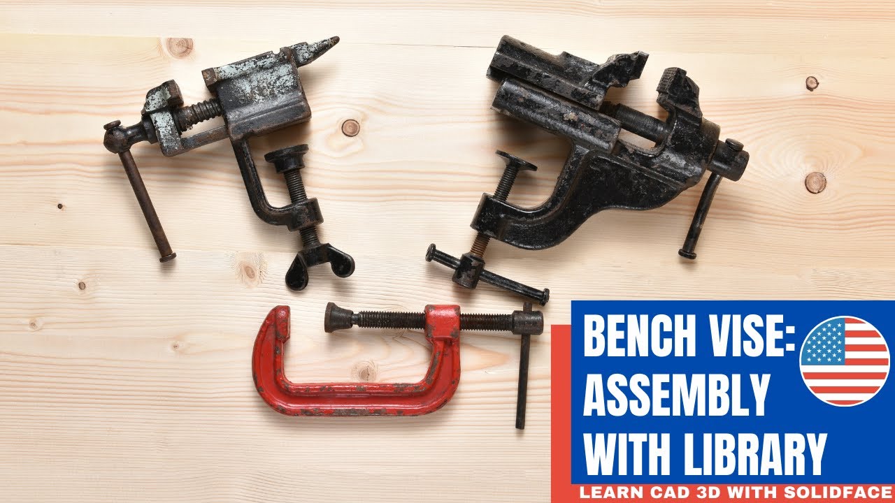 Assembly - Bench Vise - Inserting Library Components - YouTube