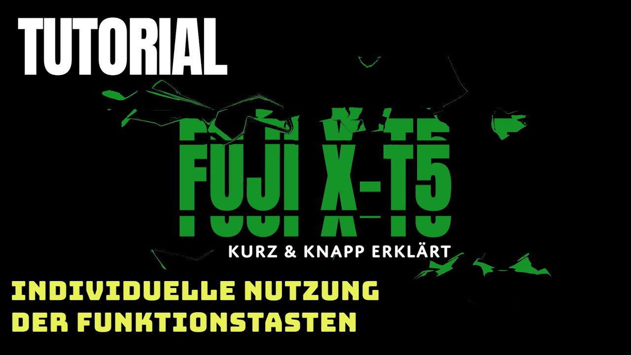 FUJI X-T5 TUTORIAL | kurz & knapp erklärt | Funktionstasten individuell belegen - YouTube