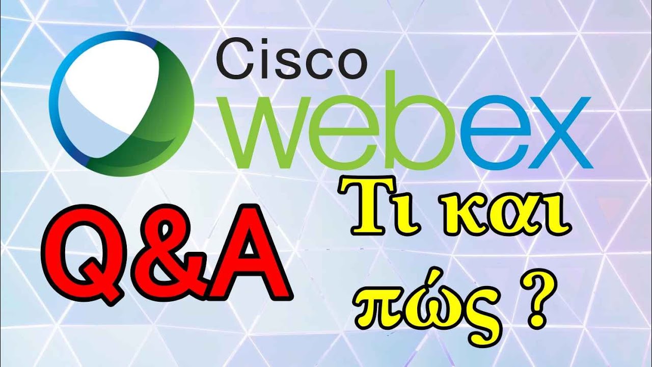 Webex: Q&A Τι είναι και πώς το χρησιμοποιώ - YouTube