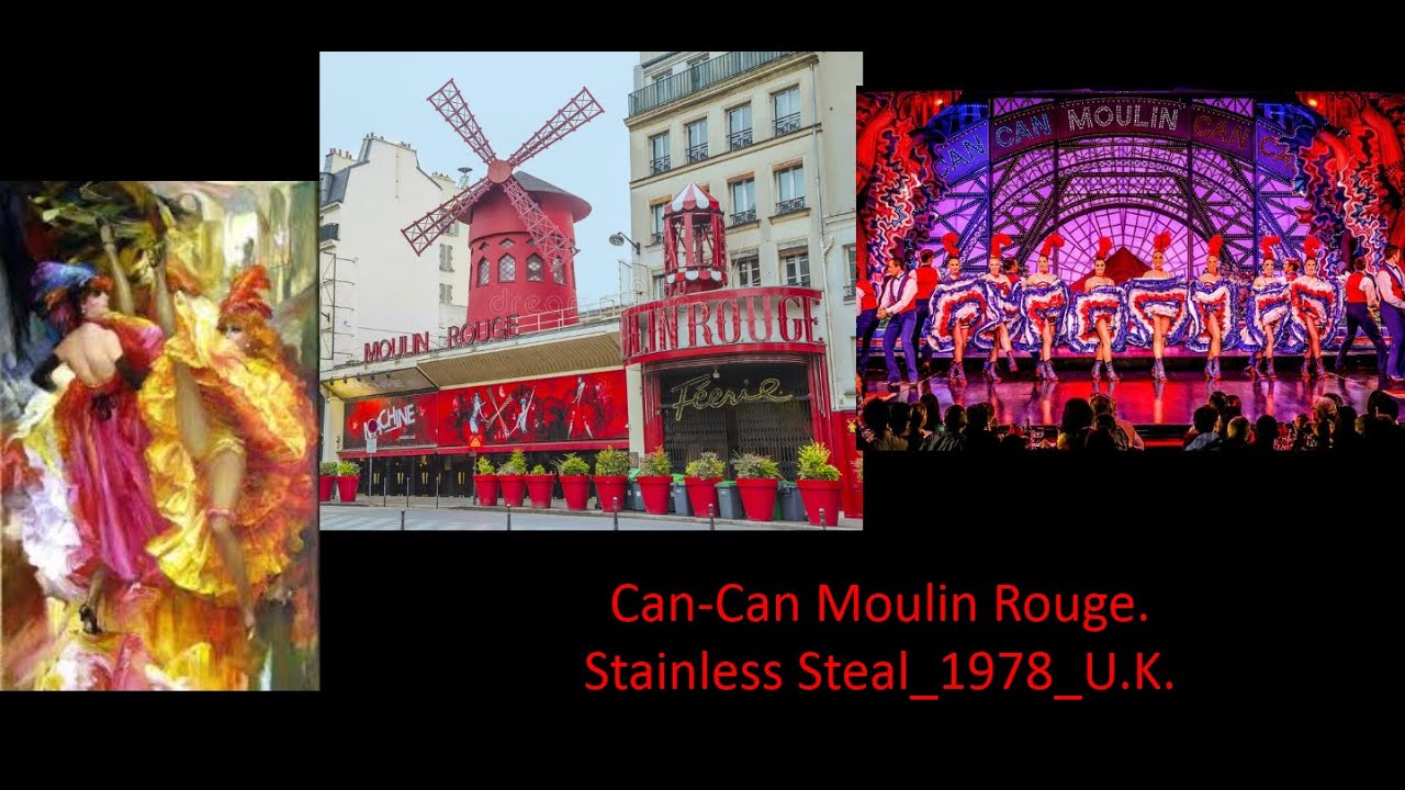 Can-Can Moulin Rouge - Stainless Steal 1978 UK - YouTube
