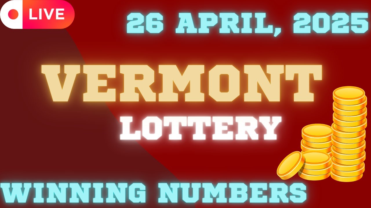 Vermont Day Lottery Results For - 26 Apr, 2025 - Pick 3 - Pick 4 ...