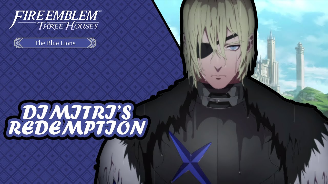 Dimitri's Redemption (Blue Lions Route) - Time Skip [Fire Emblem Three ...