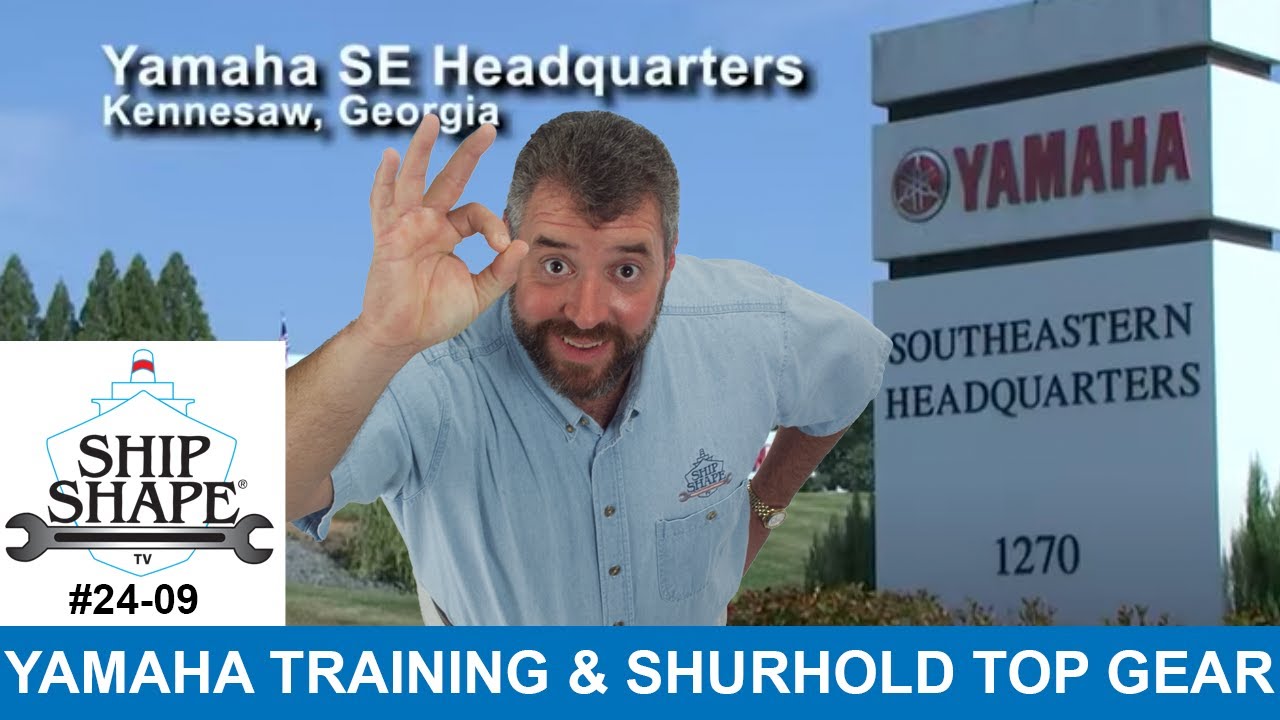 Ship Shape TV # 24-09 Yamaha Trouble Shooting, Shurhold Top Gear, 2020 ...