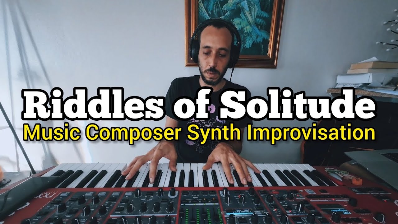 Music Composer Synth Improvisation [RIDDLES OF SOLITUDE] Nord Wave 2 ...