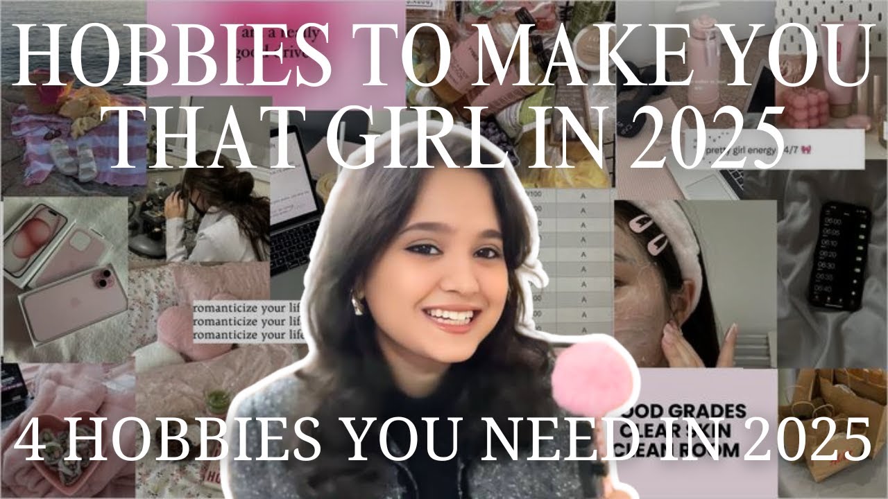 4 HOBBIES THAT WILL CHANGE YOUR LIFE IN 2025 ♬ ₊.🎧⋆ | The Ultimate ...