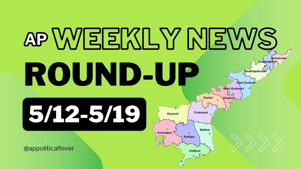 Andhra Pradesh Weekly News Round-up | May 13th - May 19th, 2024 # ...