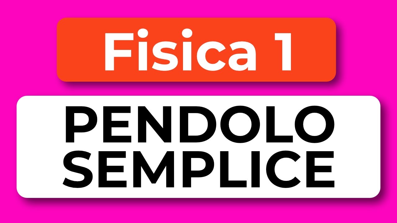 Pendolo semplice: Spiegazione completa, Pronti per l'esame di Fisica 1 ...