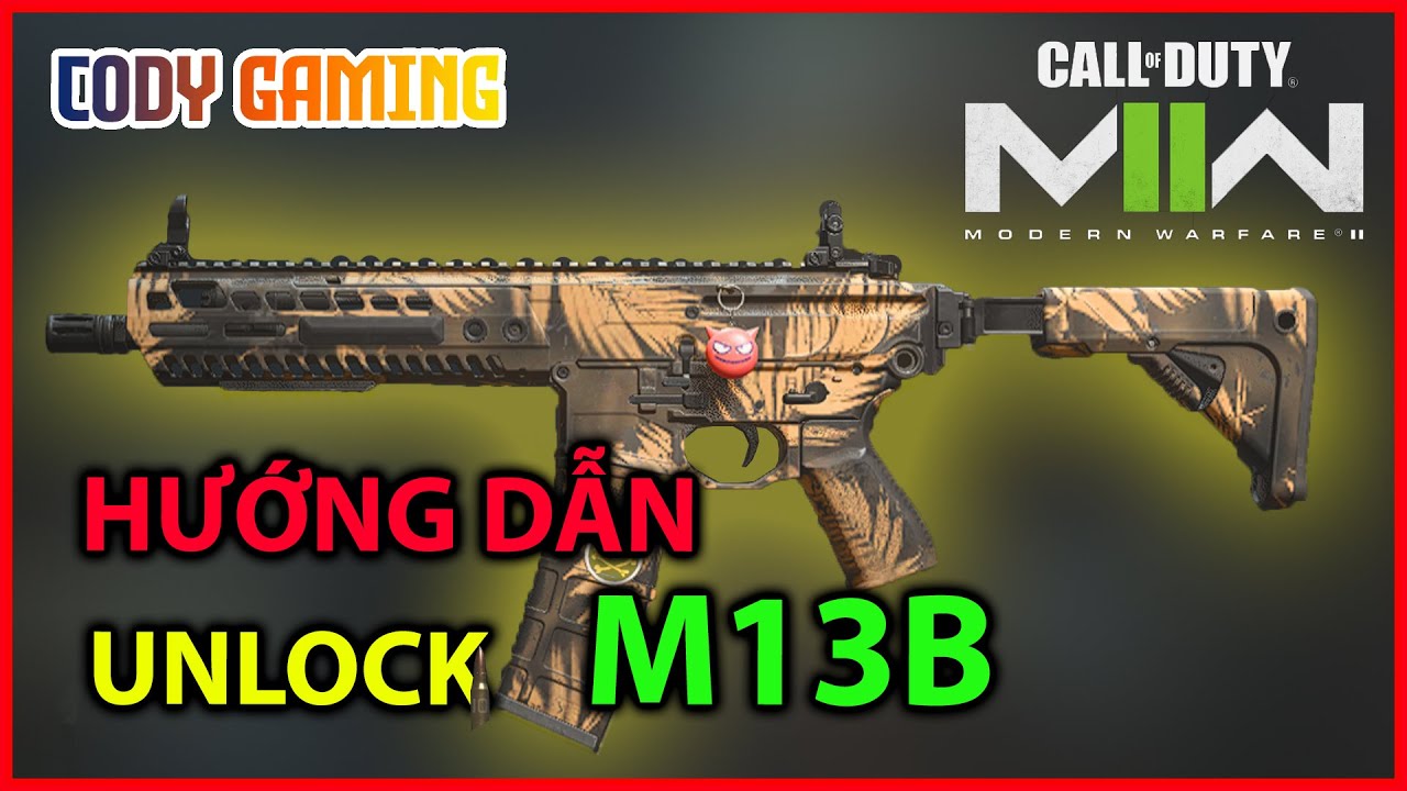 Hướng dẫn unlock M13B siêu bá đạo Call of Duty Modern Warfare 2 - YouTube