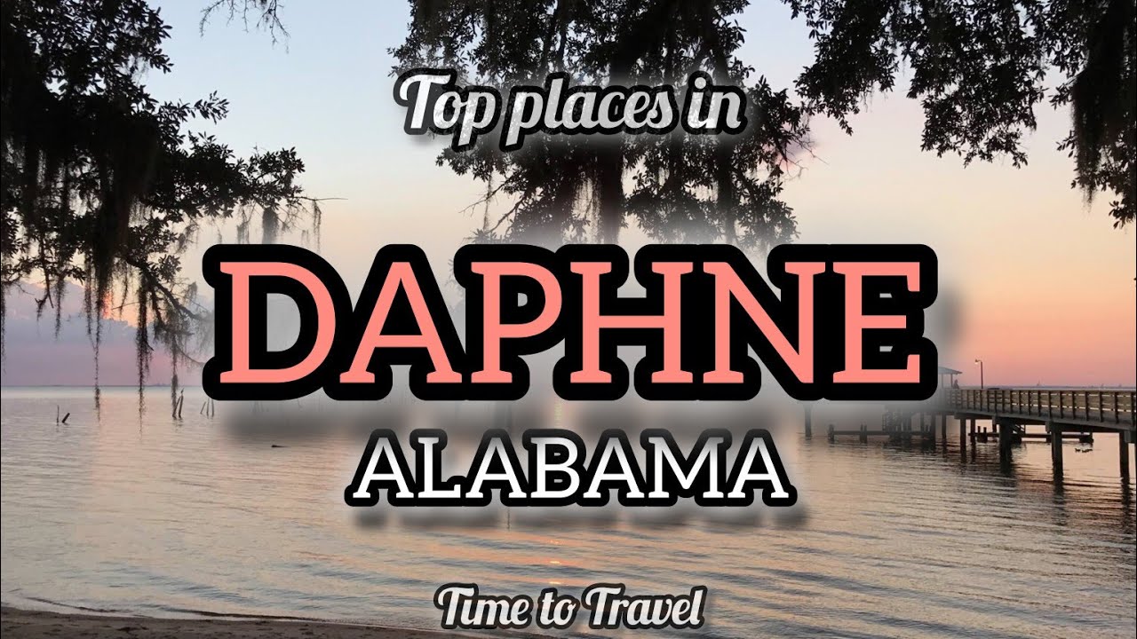 Explore Daphne Alabama|City of Daphne AL|Beautiful Nature You Must ...