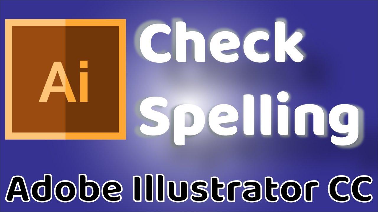 Check Spelling - Adobe Illustrator CC 2019 - YouTube