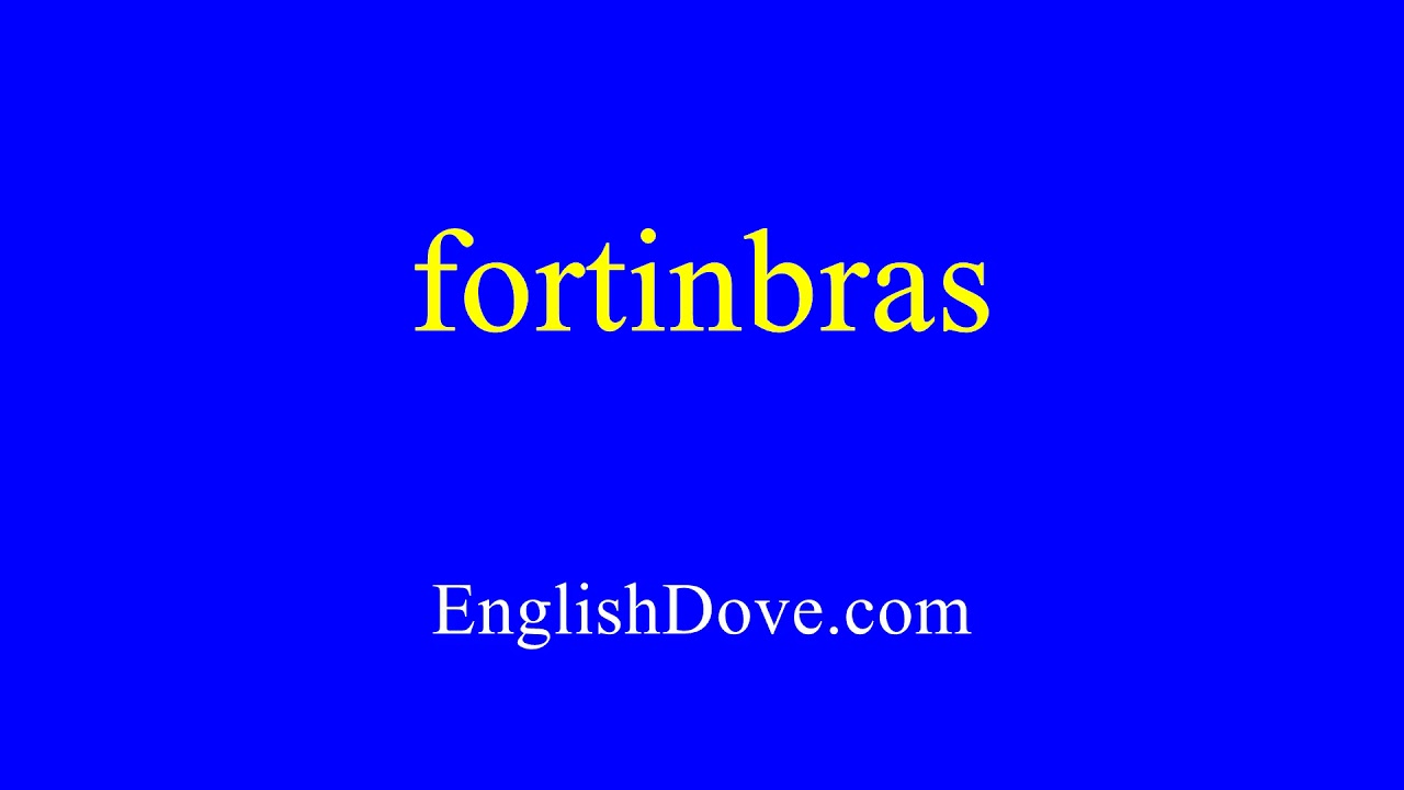 How to pronounce fortinbras in American English - YouTube