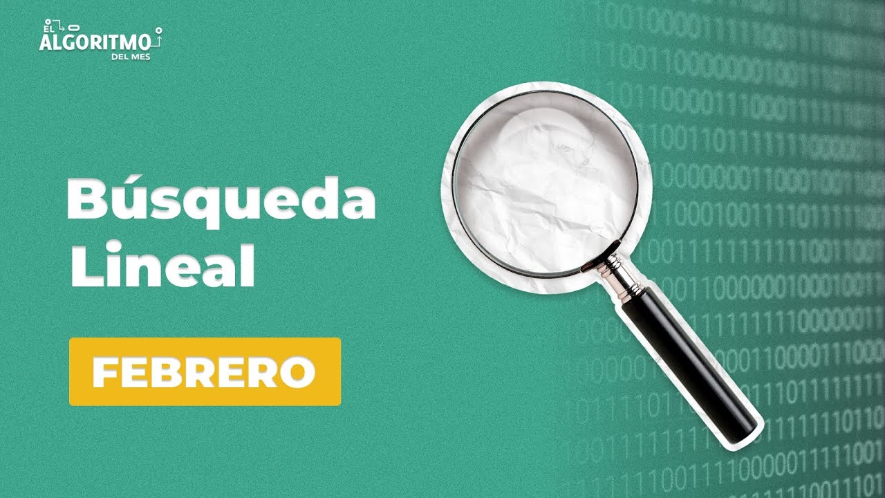 El algoritmo del mes - Búsqueda Lineal - YouTube