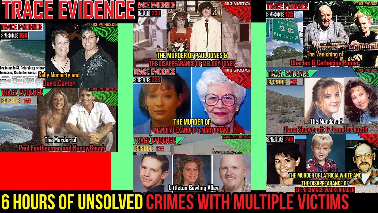 6 Hours Of Unsolved Cases With Multiple Victims Youtube
