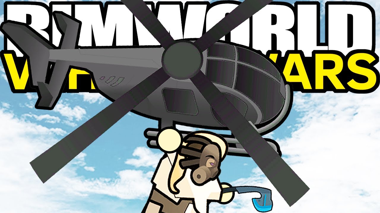 HELICOPTER HELICOPTER | Rimworld: Vehicle Wars #3 - YouTube