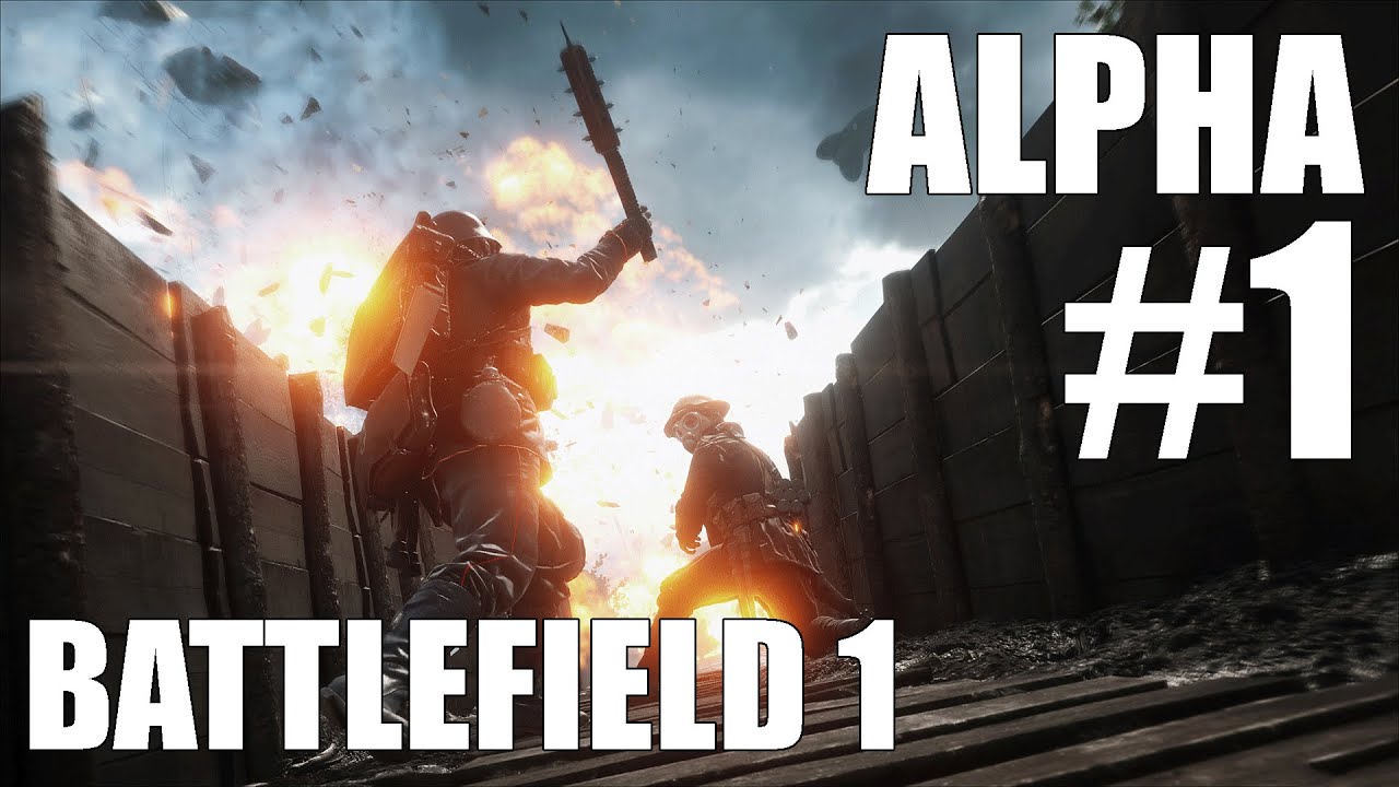 Battlefield 1 Closed Alpha #1 - Battle Bros - YouTube