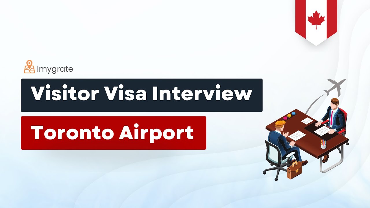 🇨🇦 Visitor Visa Interview at Toronto Airport#RCIC #IMygrate # ...