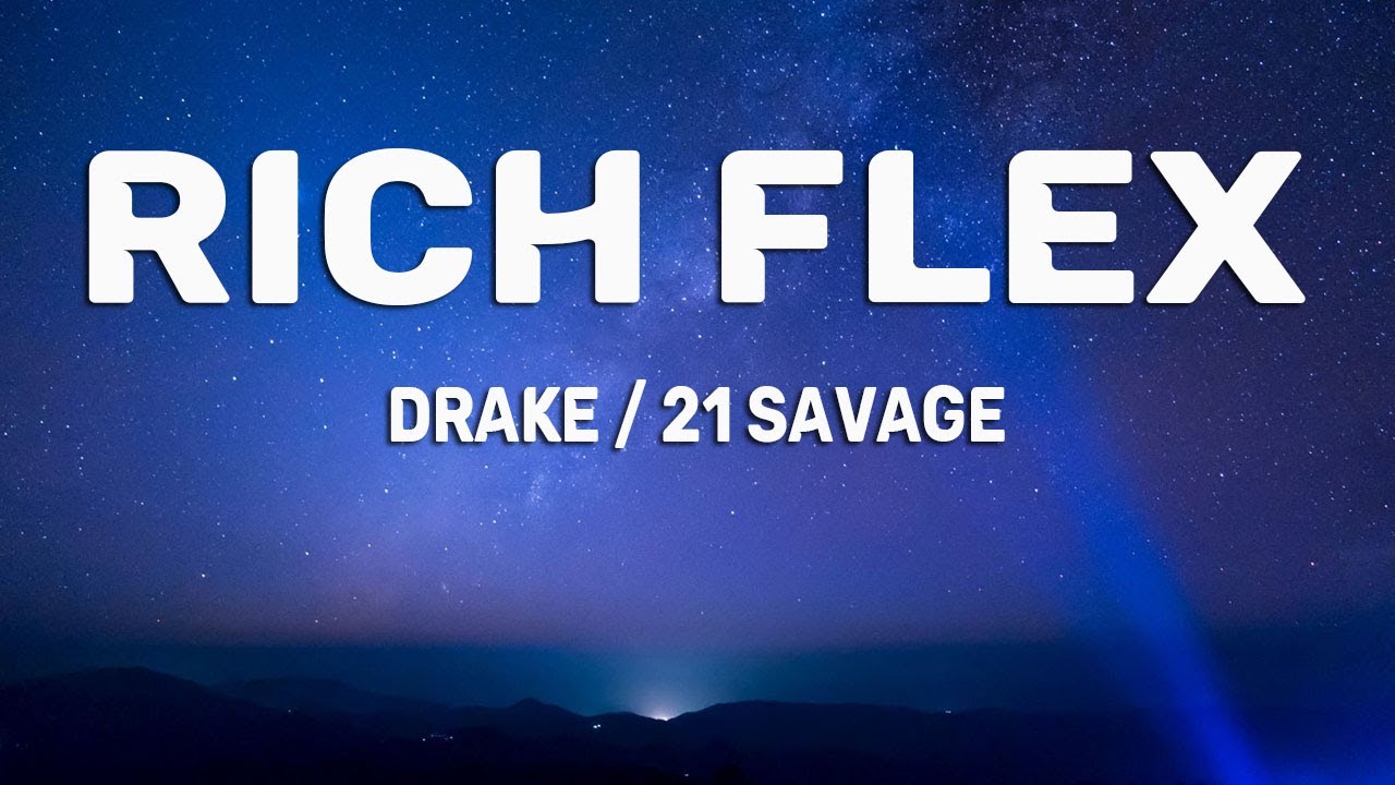 Drake, 21 Savage - Rich Flex (Lyrics) - YouTube