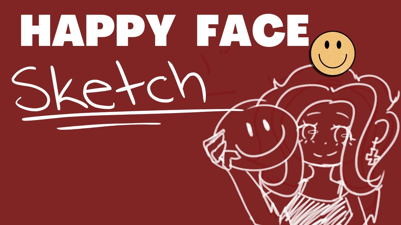 Happy face (sketch) - YouTube