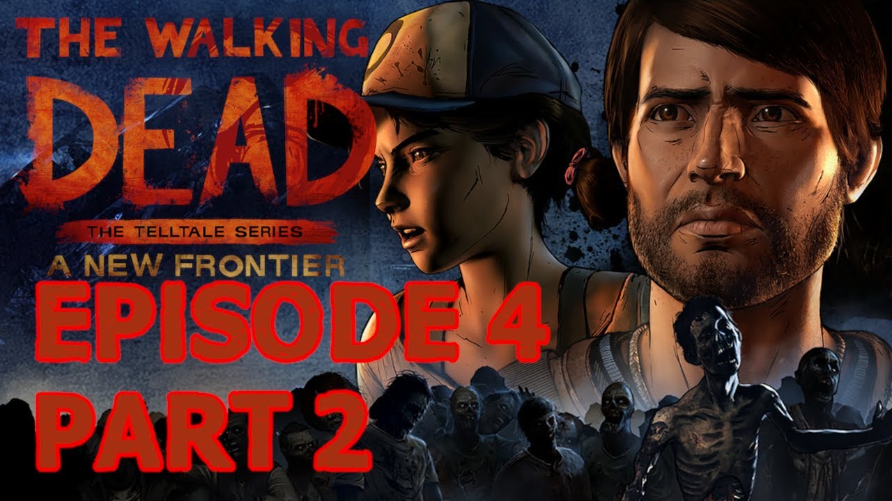 TellTale's TWD Season 3 Episode 4 Part 2 - YouTube