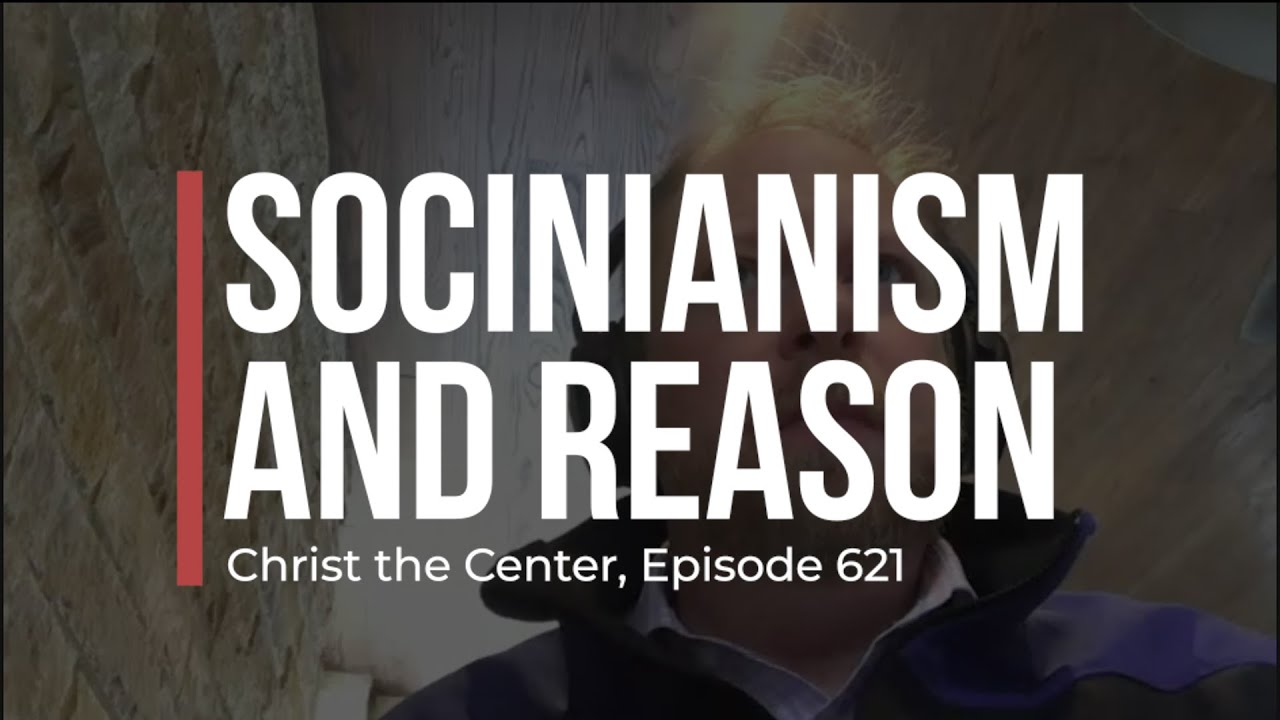 Socinianism and Reason - YouTube