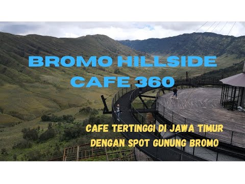 BROMO HILLSIDE cafe 360 tertinggi di jawa timur lokasi di daerah wisata ...