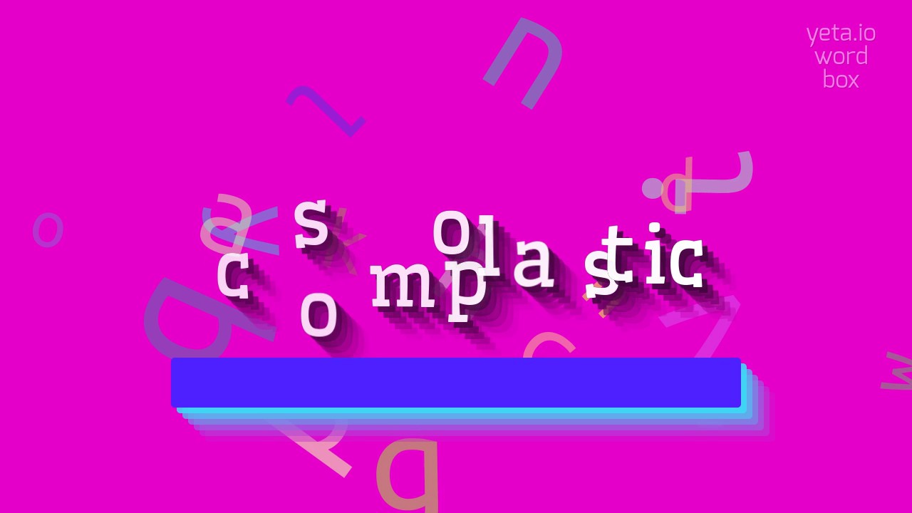 How to say "cosmoplastic"! (High Quality Voices) - YouTube