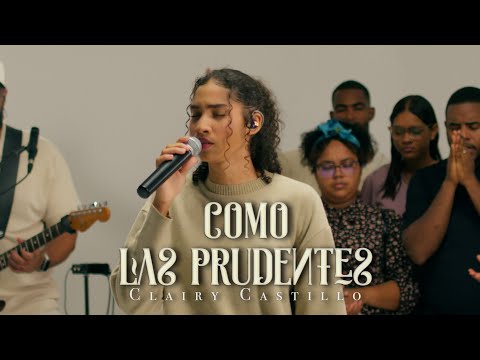 Clairy Castillo  - Como Las Prudentes (Live Oficial) Mateo 25