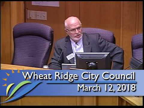 Wheat Ridge City Council Meeting 3-12-18 - YouTube