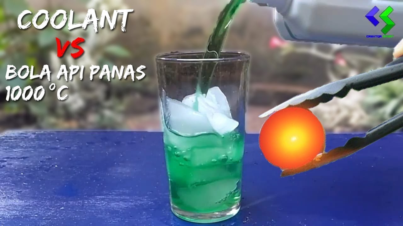 EKSPERIMEN COOLANT PAKE ES VS BOLA API BESI PANAS | EXPERIMENT - YouTube